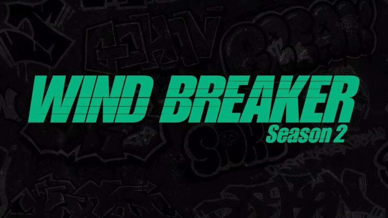Everything You Need To Know About Wind Breaker Season 2 - Deltia's Gaming