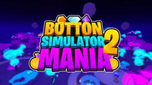 Roblox Button Simulator Mania 2 Codes (April 2026) - Deltia's Gaming